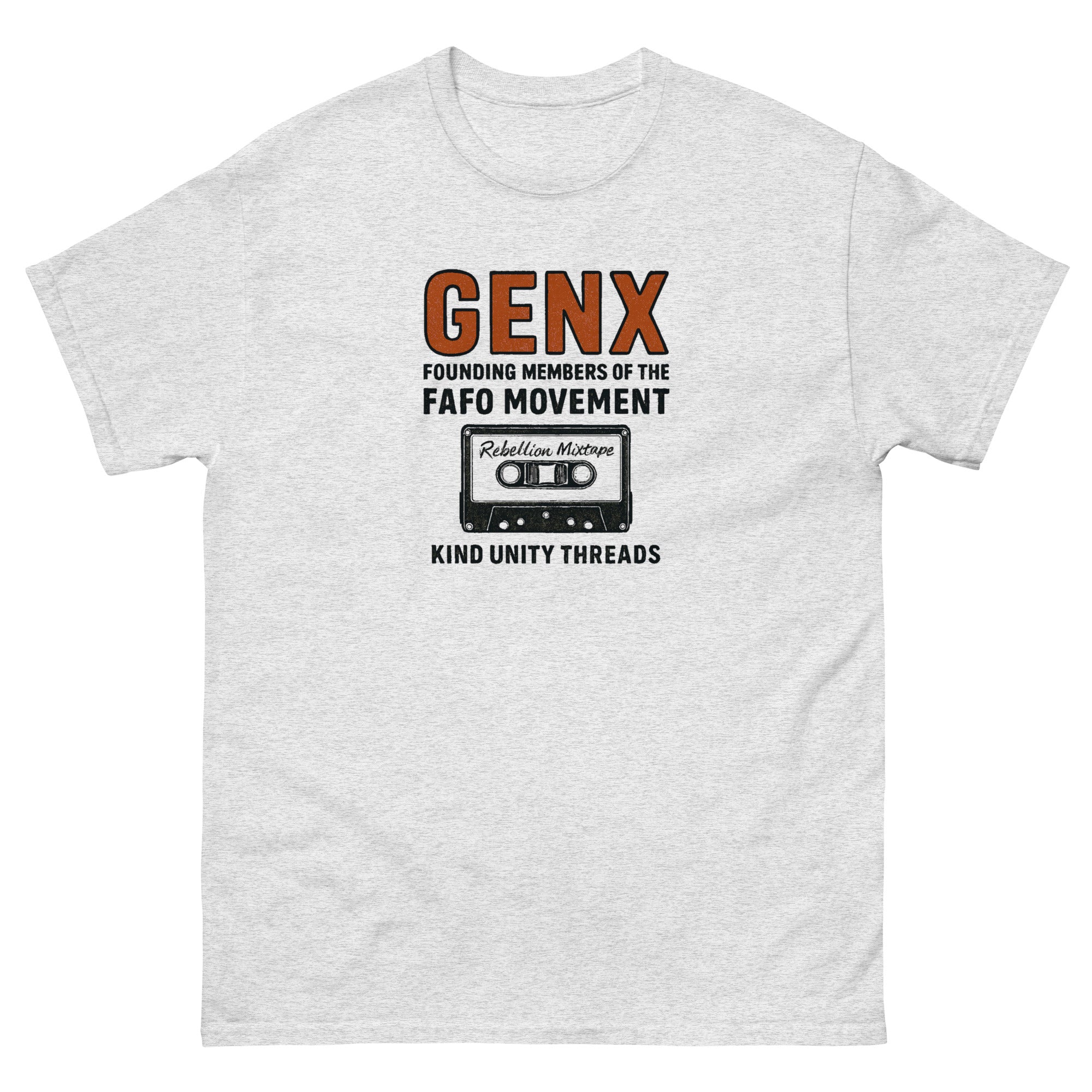 GenX Tee – Founding Members of the FAFO Movement – Kind Unity Threads